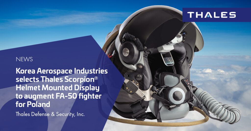 Korea Aerospace Industries selects Thales Scorpion® Helmet Mounted ...